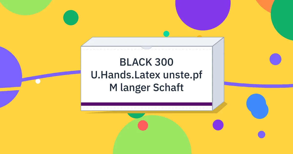 Symbolbild: Packung mit der Aufschrift BLACK 300 U.Hands.Latex unste.pf M langer Schaft (PZN 18471846) – Verfügbarkeit und Bezug in Apotheken in Frankfurt am Main