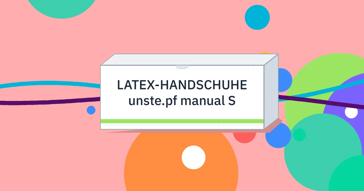 Symbolbild: Packung mit der Aufschrift LATEX-HANDSCHUHE unste.pf manual S (PZN 18033879) – Verfügbarkeit und Bezug in Apotheken in Frankfurt am Main