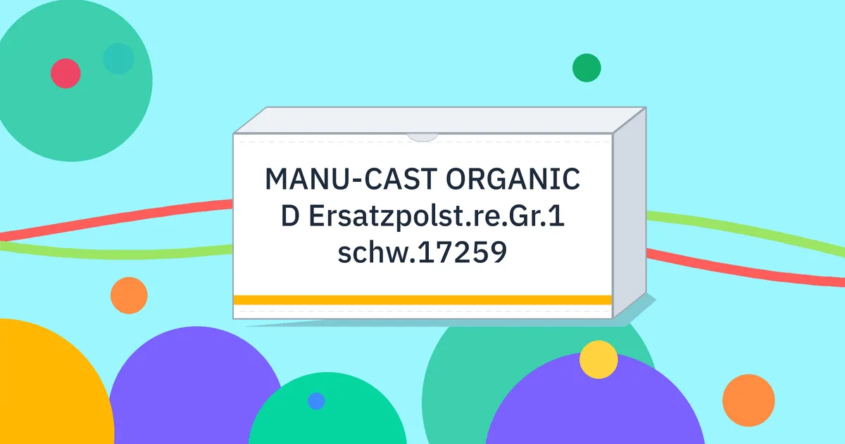 Symbolbild: Packung mit der Aufschrift MANU-CAST ORGANIC D Ersatzpolst.re.Gr.1 schw.17259 (PZN 17890216) – Verfügbarkeit und Bezug in Apotheken in Frankfurt am Main