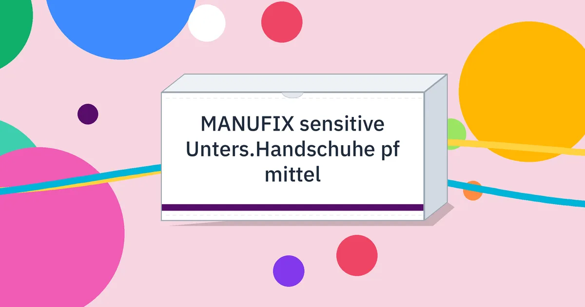 Symbolbild: Packung mit der Aufschrift MANUFIX sensitive Unters.Handschuhe pf mittel (PZN 03444536) – Verfügbarkeit und Bezug in Apotheken in Frankfurt am Main