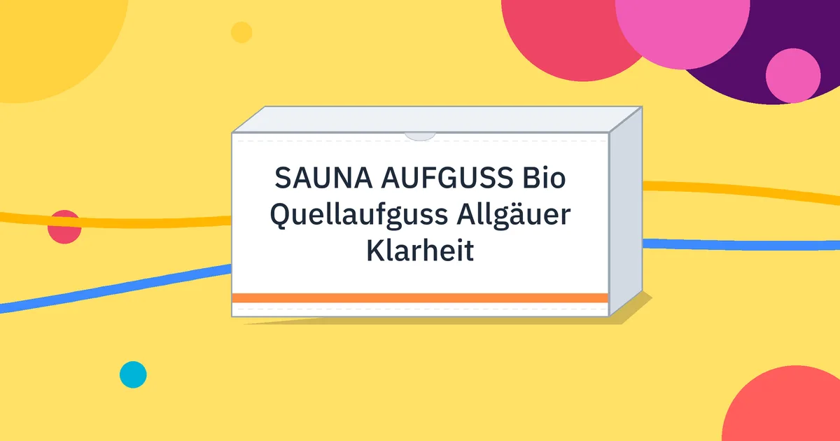 Symbolbild: Packung mit der Aufschrift SAUNA AUFGUSS Bio Quellaufguss Allgäuer Klarheit (PZN 18663540) – Verfügbarkeit und Bezug in Apotheken in Frankfurt am Main