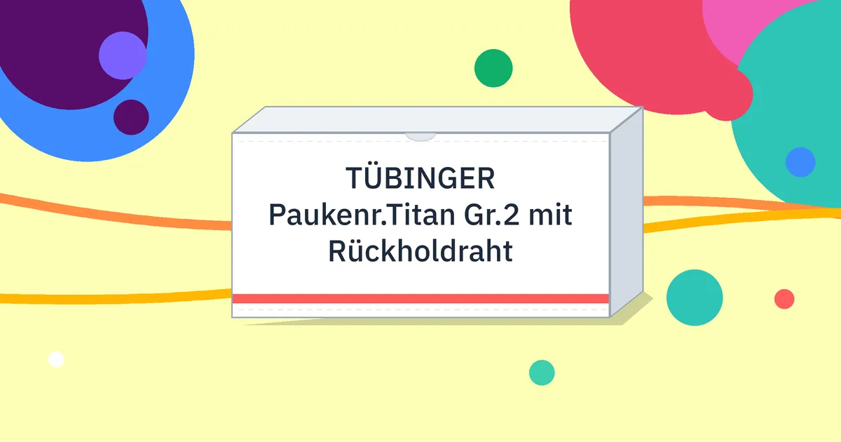 Symbolbild: Packung mit der Aufschrift TÜBINGER Paukenr.Titan Gr.2 mit Rückholdraht (PZN 09652922) – Verfügbarkeit und Bezug in Apotheken in Frankfurt am Main