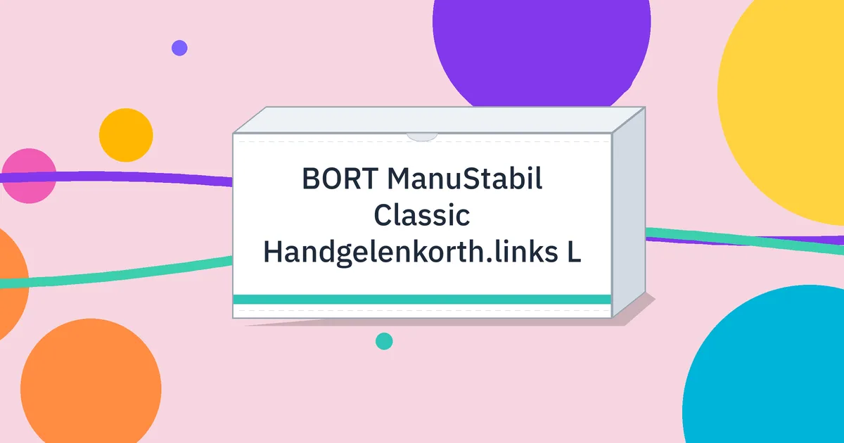 Symbolbild: Packung mit der Aufschrift BORT ManuStabil Classic Handgelenkorth.links L (PZN 16940515) – Verfügbarkeit und Bezug in Apotheken in Frankfurt am Main