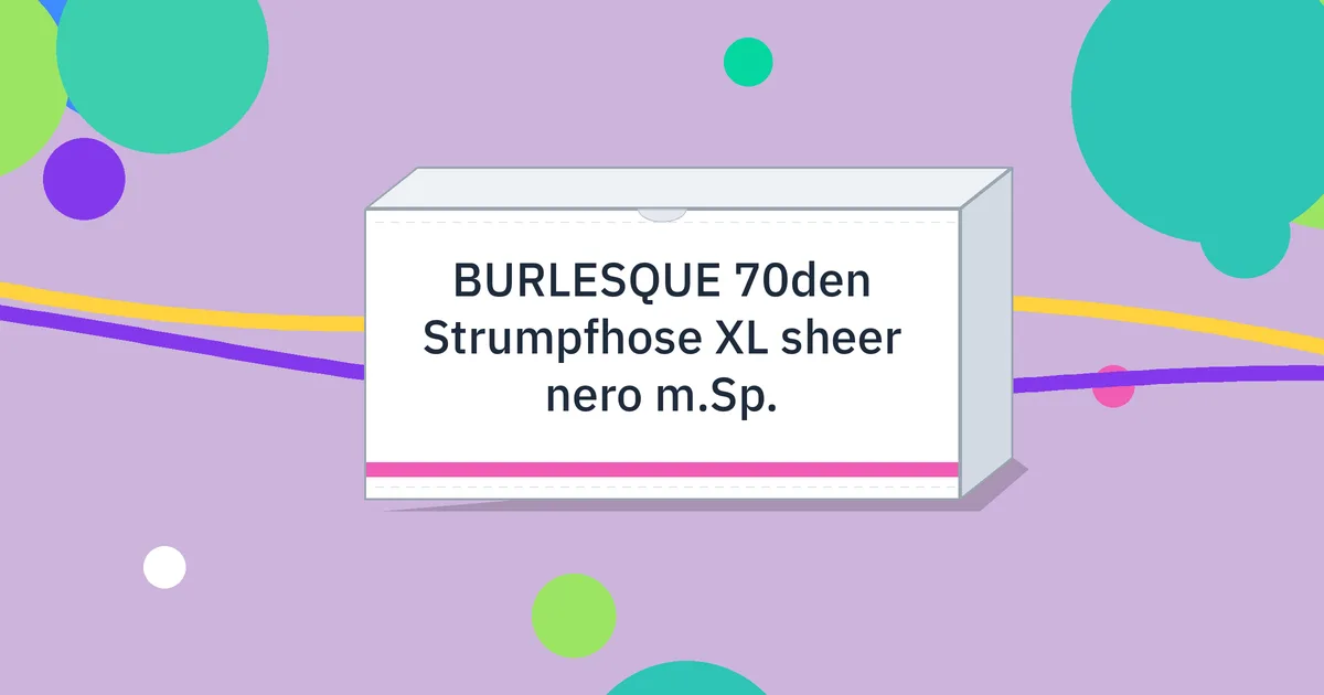Symbolbild: Packung mit der Aufschrift BURLESQUE 70den Strumpfhose XL sheer nero m.Sp. (PZN 16185504) – Verfügbarkeit und Bezug in Apotheken in Frankfurt am Main