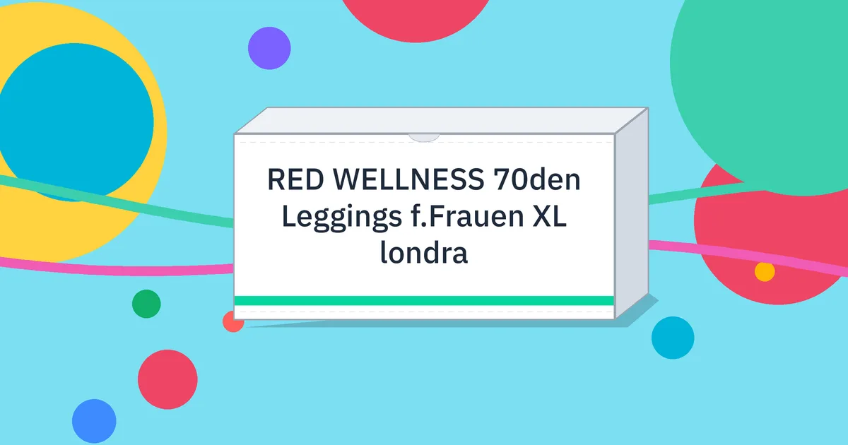 Symbolbild: Packung mit der Aufschrift RED WELLNESS 70den Leggings f.Frauen XL londra (PZN 16175078) – Verfügbarkeit und Bezug in Apotheken in Frankfurt am Main
