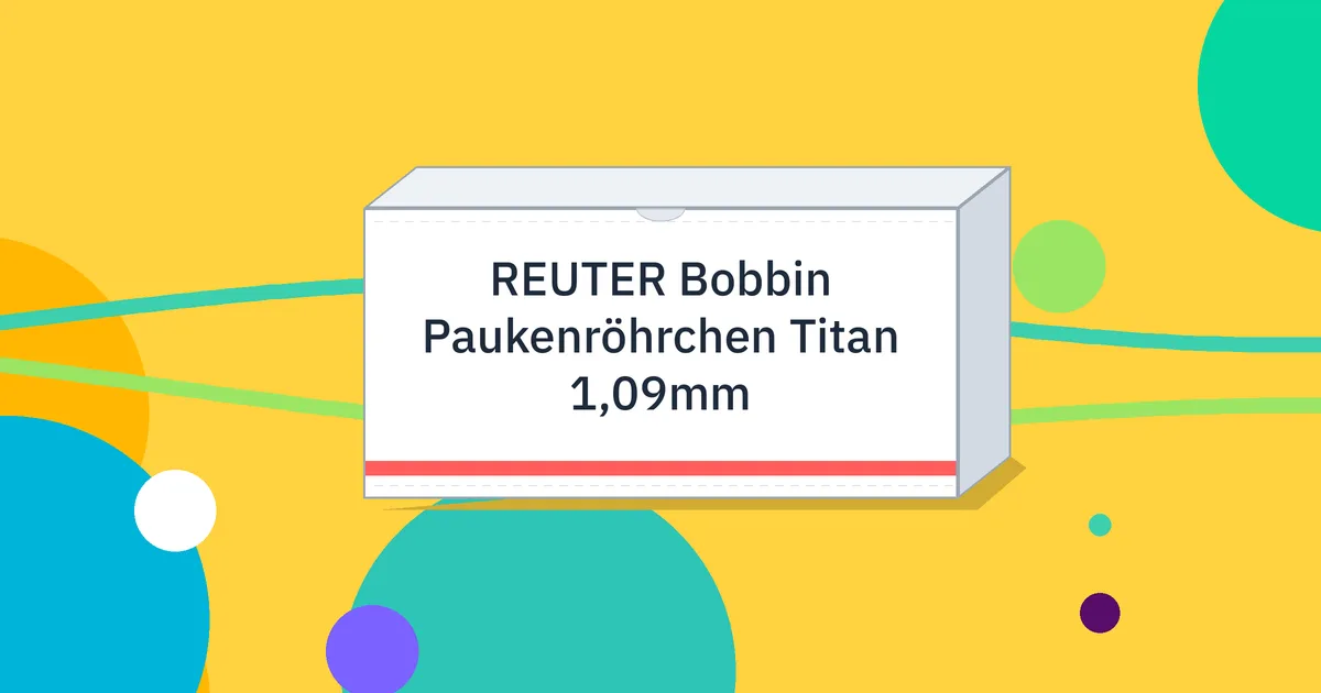 Symbolbild: Packung mit der Aufschrift REUTER Bobbin Paukenröhrchen Titan 1,09mm (PZN 20352669) – Verfügbarkeit und Bezug in Apotheken in Frankfurt am Main