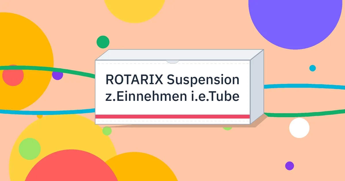 Symbolbild: Packung mit der Aufschrift ROTARIX Suspension z.Einnehmen i.e.Tube (PZN 17269657) – Verfügbarkeit und Bezug in Apotheken in Frankfurt am Main