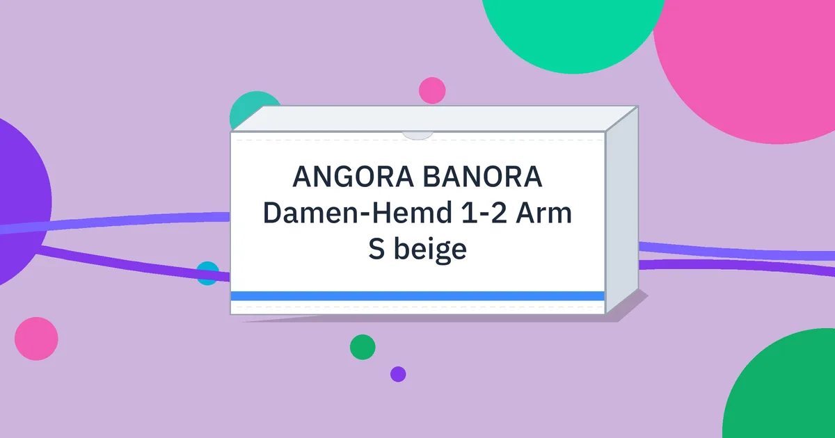 Symbolbild: Packung mit der Aufschrift ANGORA BANORA Damen-Hemd 1-2 Arm S beige (PZN 01540419) – Verfügbarkeit und Bezug in Apotheken in Frankfurt am Main