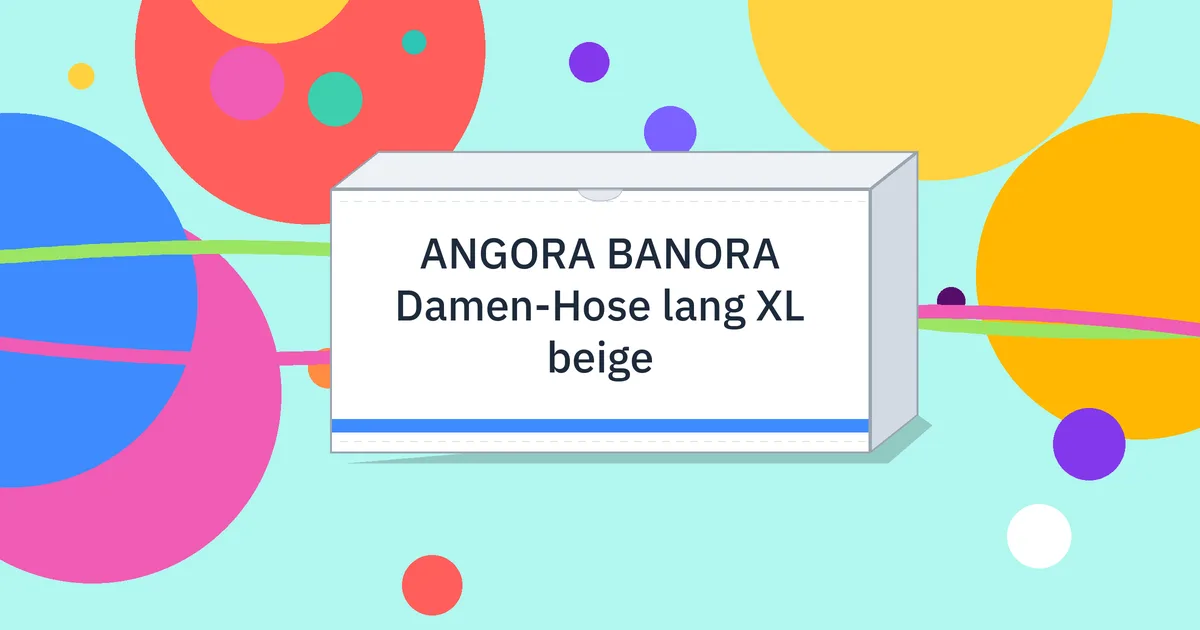 Symbolbild: Packung mit der Aufschrift ANGORA BANORA Damen-Hose lang XL beige (PZN 01538032) – Verfügbarkeit und Bezug in Apotheken in Frankfurt am Main