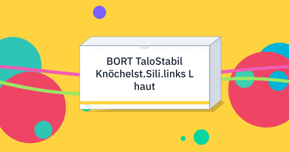 Symbolbild: Packung mit der Aufschrift BORT TaloStabil Knöchelst.Sili.links L haut (PZN 04105227) – Verfügbarkeit und Bezug in Apotheken in Frankfurt am Main