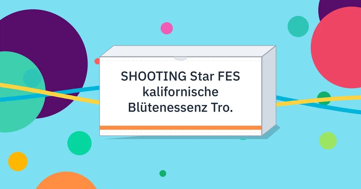 Symbolbild: Packung mit der Aufschrift SHOOTING Star FES kalifornische Blütenessenz Tro. (PZN 09173920) – Verfügbarkeit und Bezug in Apotheken in Frankfurt am Main