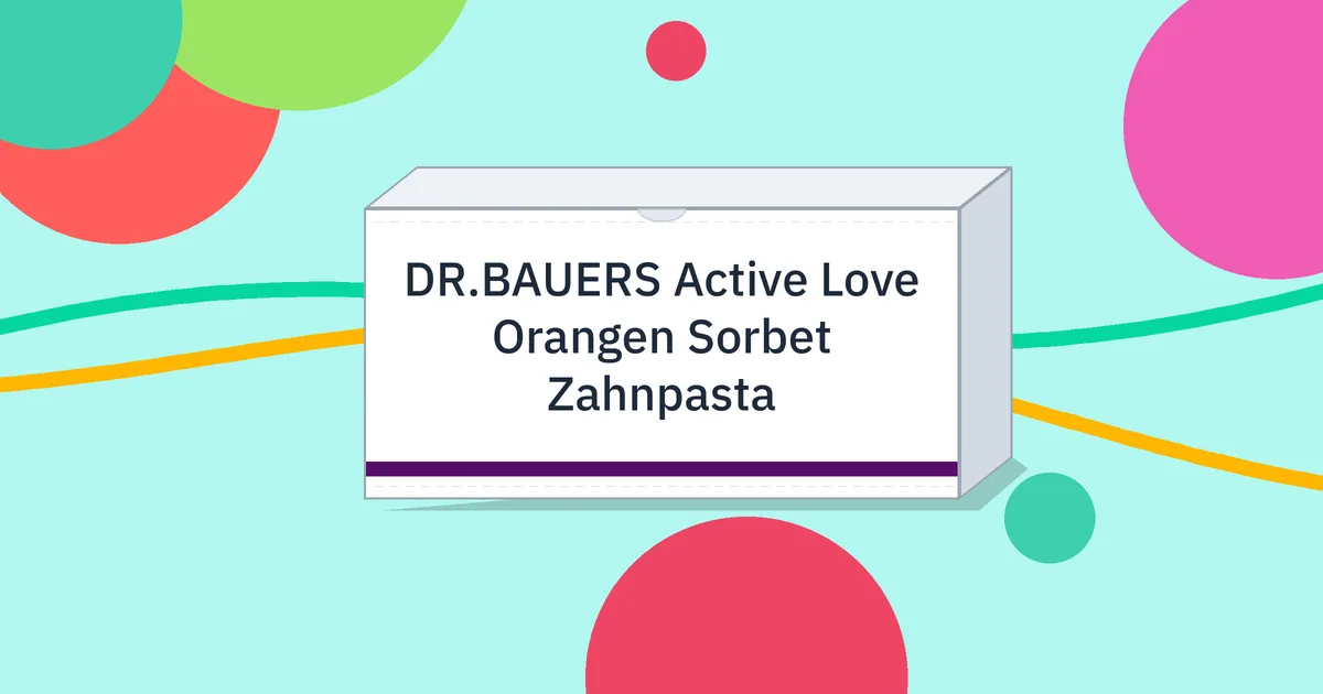 Symbolbild: Packung mit der Aufschrift DR.BAUERS Active Love Orangen Sorbet Zahnpasta (PZN 19762646) – Verfügbarkeit und Bezug in Apotheken in Frankfurt am Main