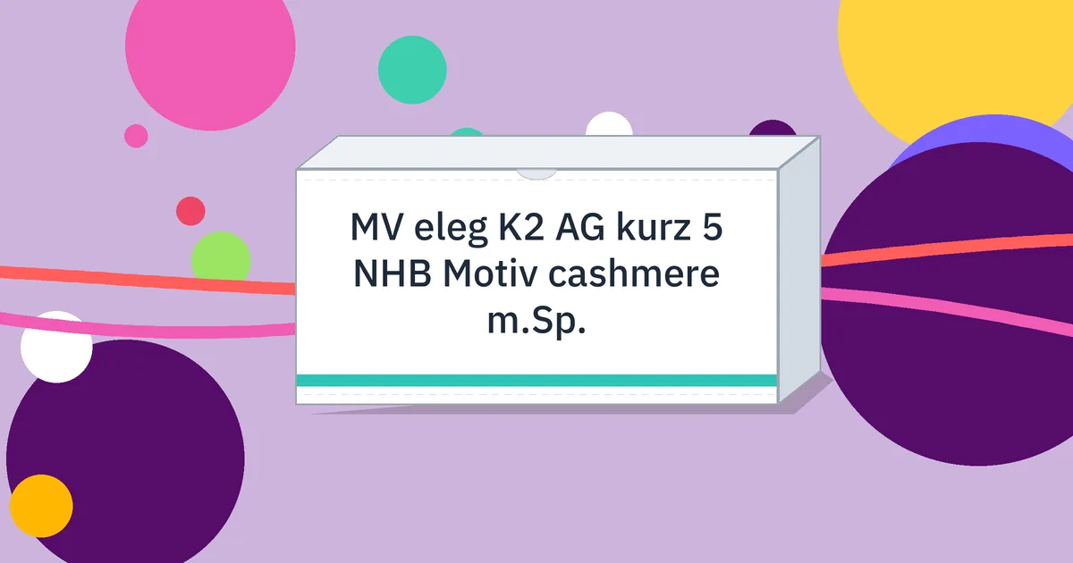 Symbolbild: Packung mit der Aufschrift MV eleg K2 AG kurz 5 NHB Motiv cashmere m.Sp. (PZN 15707610) – Verfügbarkeit und Bezug in Apotheken in Frankfurt am Main