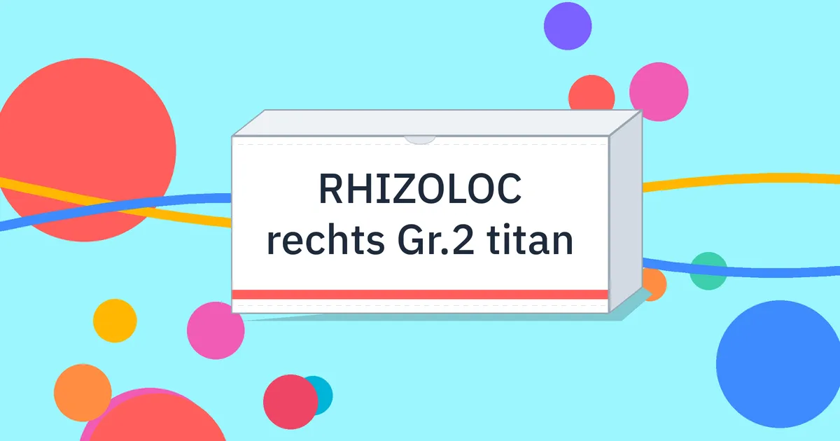 Symbolbild: Packung mit der Aufschrift RHIZOLOC rechts Gr.2 titan (PZN 00732039) – Verfügbarkeit und Bezug in Apotheken in Frankfurt am Main