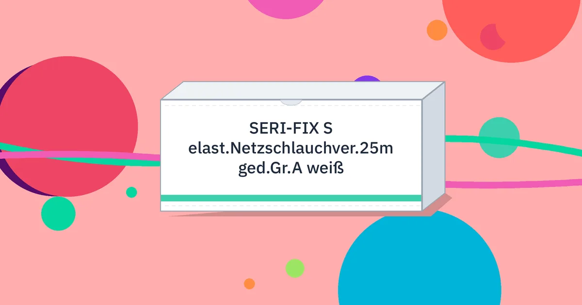 Symbolbild: Packung mit der Aufschrift SERI-FIX S elast.Netzschlauchver.25m ged.Gr.A weiß (PZN 19836563) – Verfügbarkeit und Bezug in Apotheken in Frankfurt am Main