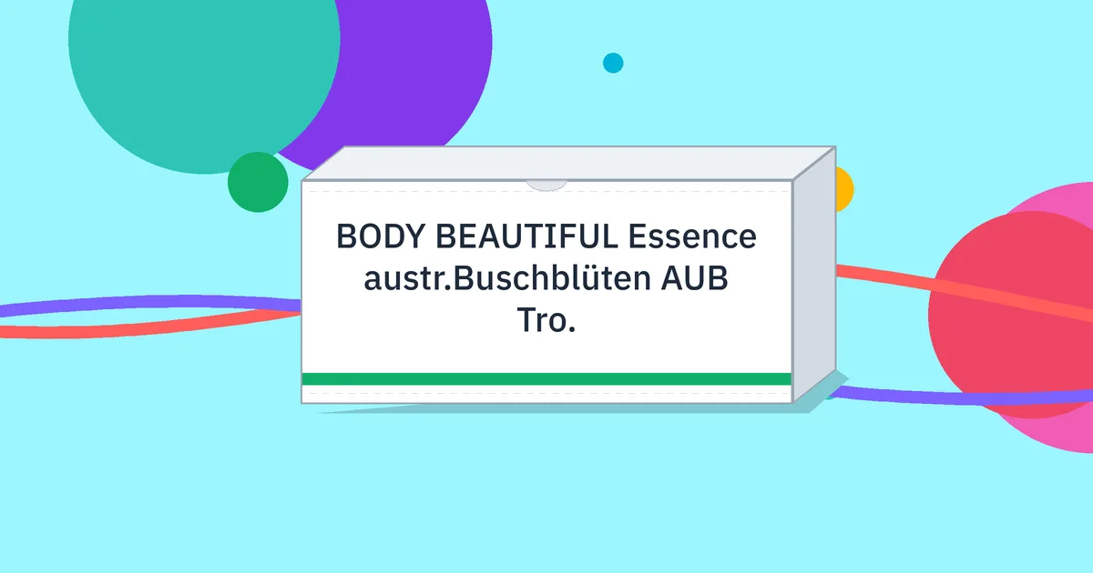 Symbolbild: Packung mit der Aufschrift BODY BEAUTIFUL Essence austr.Buschblüten AUB Tro. (PZN 18734636) – Verfügbarkeit und Bezug in Apotheken in Frankfurt am Main