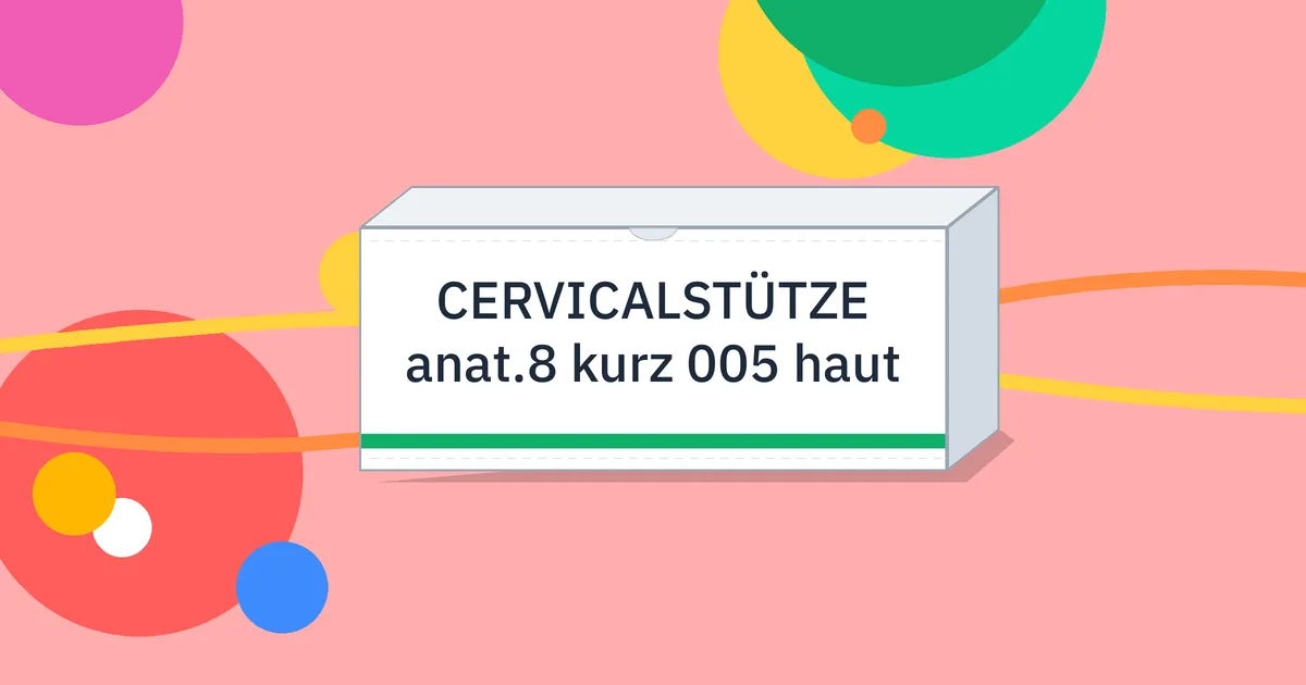 Symbolbild: Packung mit der Aufschrift CERVICALSTÜTZE anat.8 kurz 005 haut (PZN 08895485) – Verfügbarkeit und Bezug in Apotheken in Frankfurt am Main