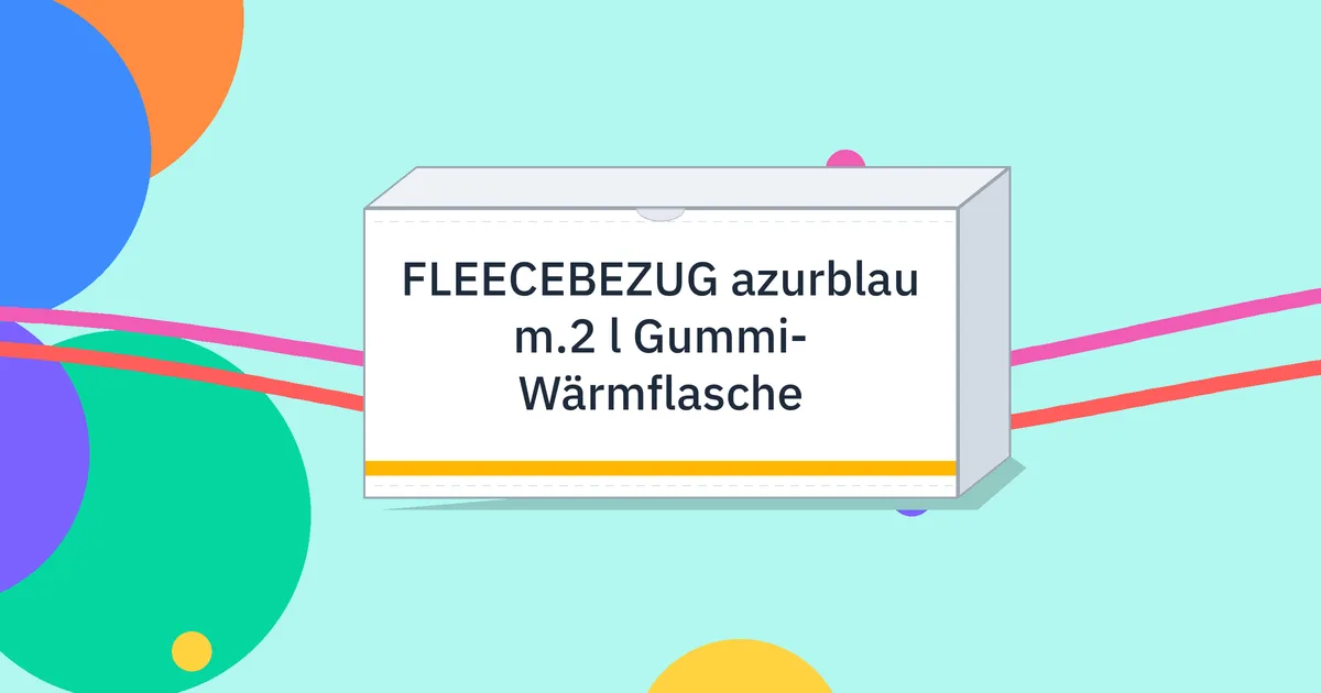 Symbolbild: Packung mit der Aufschrift FLEECEBEZUG azurblau m.2 l Gummi-Wärmflasche (PZN 12358511) – Verfügbarkeit und Bezug in Apotheken in Frankfurt am Main