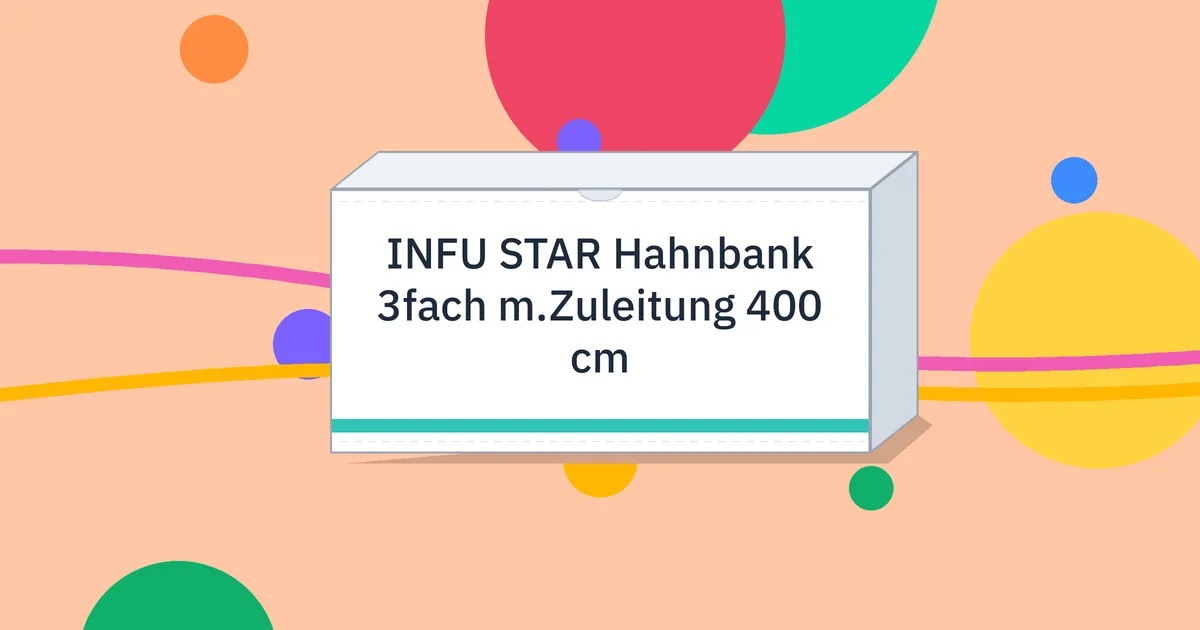 Symbolbild: Packung mit der Aufschrift INFU STAR Hahnbank 3fach m.Zuleitung 400 cm (PZN 04500099) – Verfügbarkeit und Bezug in Apotheken in Frankfurt am Main