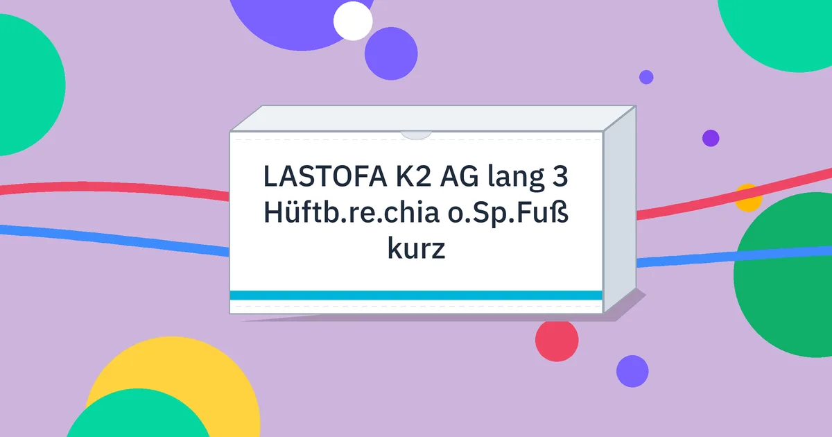 Symbolbild: Packung mit der Aufschrift LASTOFA K2 AG lang 3 Hüftb.re.chia o.Sp.Fuß kurz (PZN 13811102) – Verfügbarkeit und Bezug in Apotheken in Frankfurt am Main
