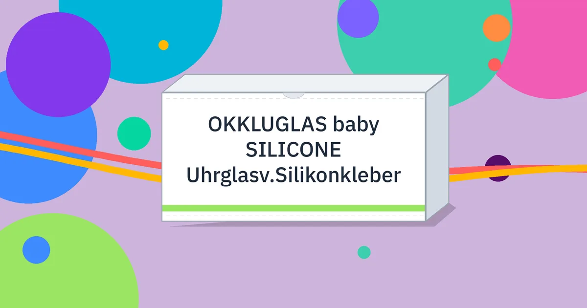 Symbolbild: Packung mit der Aufschrift OKKLUGLAS baby SILICONE Uhrglasv.Silikonkleber (PZN 19188503) – Verfügbarkeit und Bezug in Apotheken in Frankfurt am Main