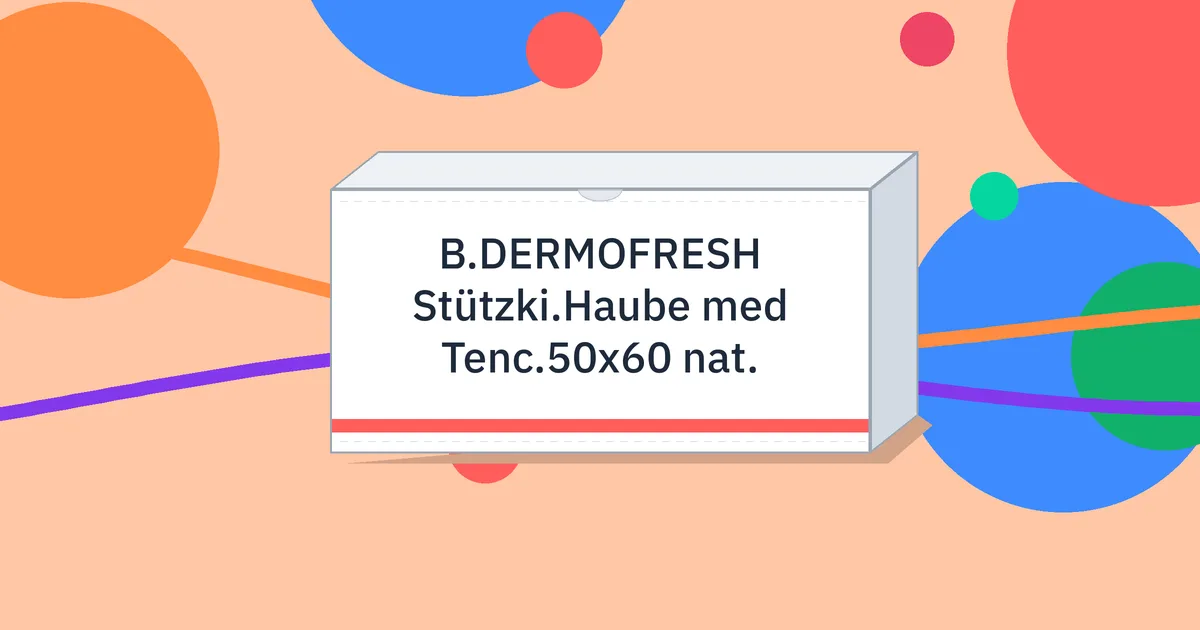 Symbolbild: Packung mit der Aufschrift B.DERMOFRESH Stützki.Haube med Tenc.50x60 nat. (PZN 09244666) – Verfügbarkeit und Bezug in Apotheken in Frankfurt am Main