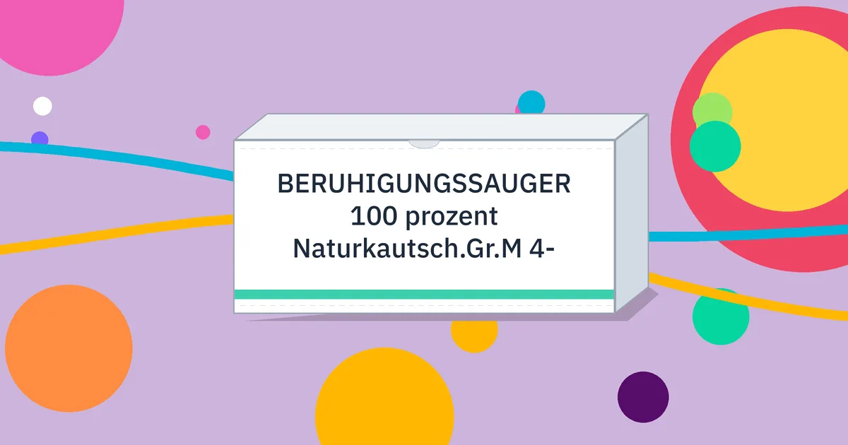 Symbolbild: Packung mit der Aufschrift BERUHIGUNGSSAUGER 100 prozent Naturkautsch.Gr.M 4- (PZN 00849824) – Verfügbarkeit und Bezug in Apotheken in Frankfurt am Main