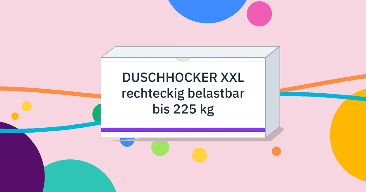 Symbolbild: Packung mit der Aufschrift DUSCHHOCKER XXL rechteckig belastbar bis 225 kg (PZN 09273797) – Verfügbarkeit und Bezug in Apotheken in Frankfurt am Main