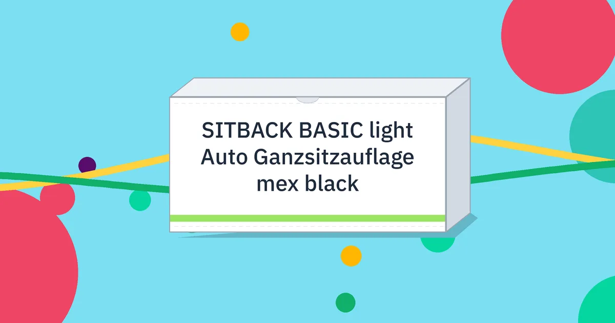 Symbolbild: Packung mit der Aufschrift SITBACK BASIC light Auto Ganzsitzauflage mex black (PZN 16860532) – Verfügbarkeit und Bezug in Apotheken in Frankfurt am Main