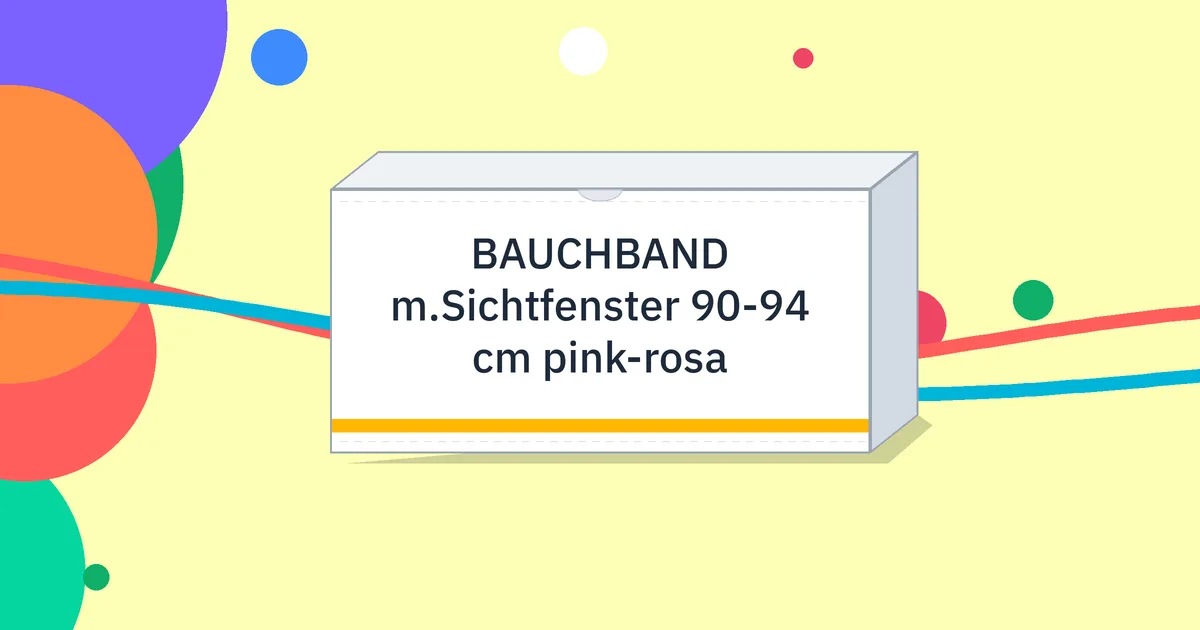 Symbolbild: Packung mit der Aufschrift BAUCHBAND m.Sichtfenster 90-94 cm pink-rosa (PZN 17838090) – Verfügbarkeit und Bezug in Apotheken in Frankfurt am Main