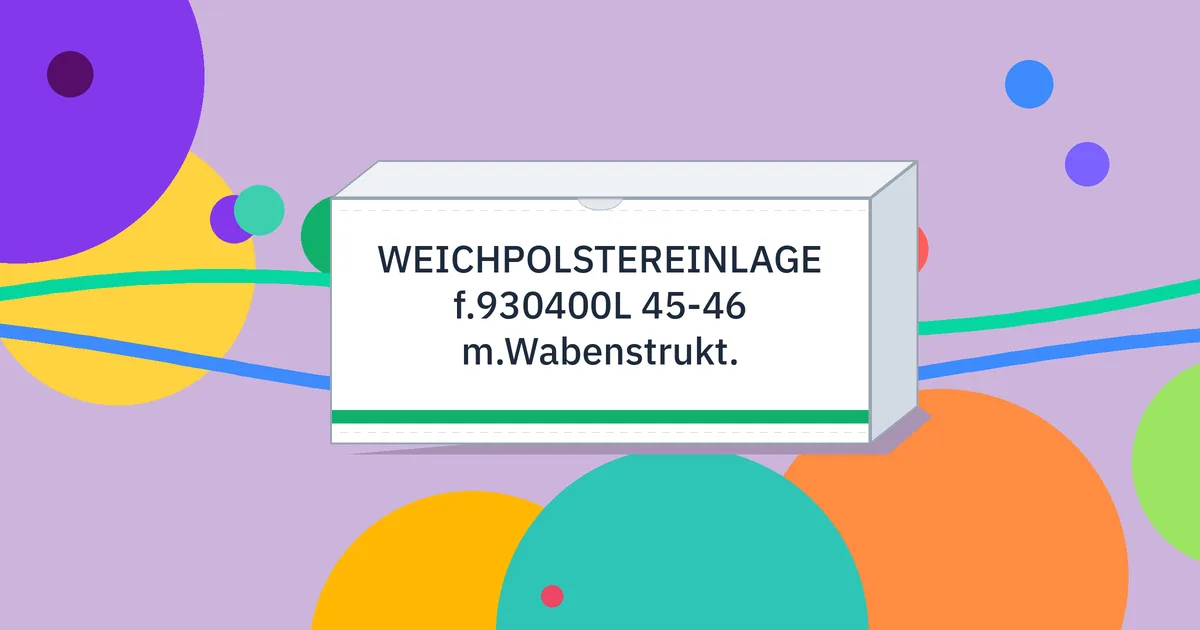 Symbolbild: Packung mit der Aufschrift WEICHPOLSTEREINLAGE f.930400L 45-46 m.Wabenstrukt. (PZN 12574462) – Verfügbarkeit und Bezug in Apotheken in Frankfurt am Main