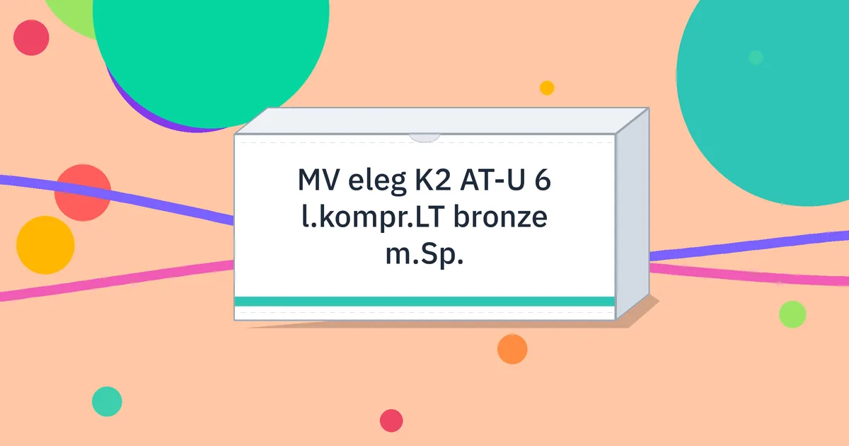 Symbolbild: Packung mit der Aufschrift MV eleg K2 AT-U 6 l.kompr.LT bronze m.Sp. (PZN 15289325) – Verfügbarkeit und Bezug in Apotheken in Frankfurt am Main