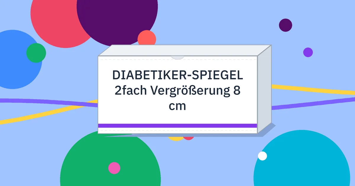 Symbolbild: Packung mit der Aufschrift DIABETIKER-SPIEGEL 2fach Vergrößerung 8 cm (PZN 18389984) – Verfügbarkeit und Bezug in Apotheken in Frankfurt am Main