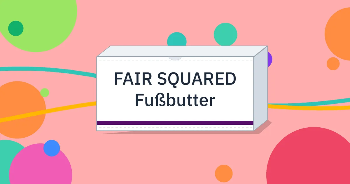 Symbolbild: Packung mit der Aufschrift FAIR SQUARED Fußbutter (PZN 18788224) – Verfügbarkeit und Bezug in Apotheken in Frankfurt am Main