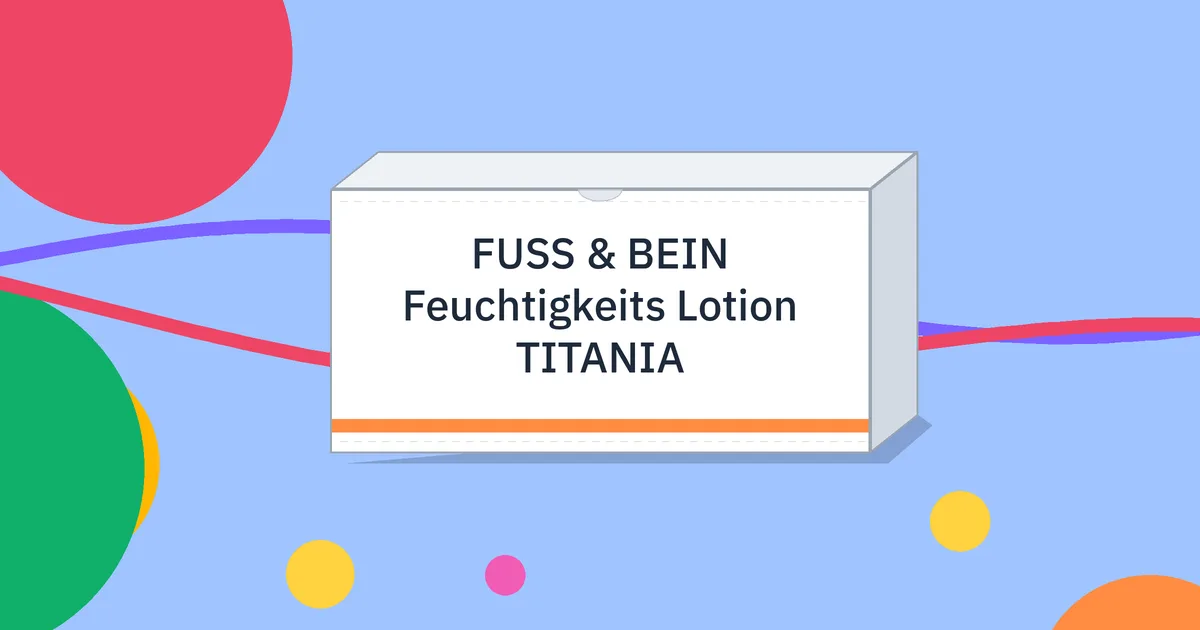 Symbolbild: Packung mit der Aufschrift FUSS & BEIN Feuchtigkeits Lotion TITANIA (PZN 12360778) – Verfügbarkeit und Bezug in Apotheken in Frankfurt am Main