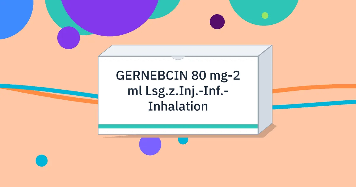 Symbolbild: Packung mit der Aufschrift GERNEBCIN 80 mg-2 ml Lsg.z.Inj.-Inf.-Inhalation (PZN 07151535) – Verfügbarkeit und Bezug in Apotheken in Frankfurt am Main
