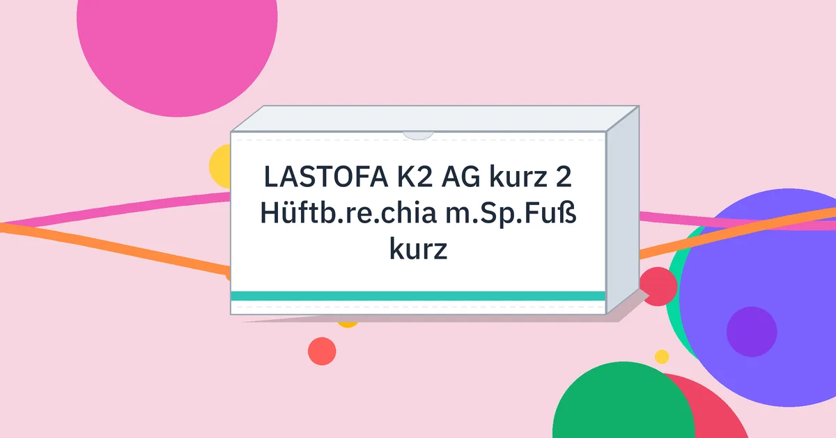 Symbolbild: Packung mit der Aufschrift LASTOFA K2 AG kurz 2 Hüftb.re.chia m.Sp.Fuß kurz (PZN 13810752) – Verfügbarkeit und Bezug in Apotheken in Frankfurt am Main