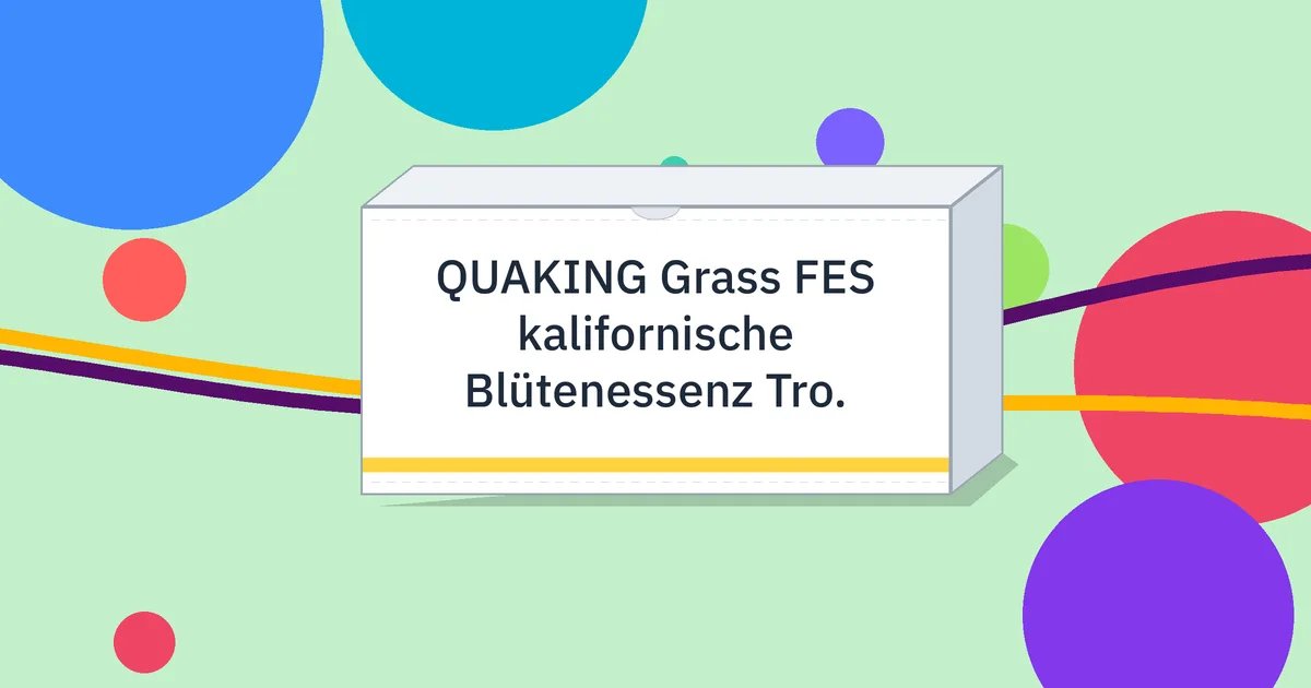 Symbolbild: Packung mit der Aufschrift QUAKING Grass FES kalifornische Blütenessenz Tro. (PZN 09173788) – Verfügbarkeit und Bezug in Apotheken in Frankfurt am Main