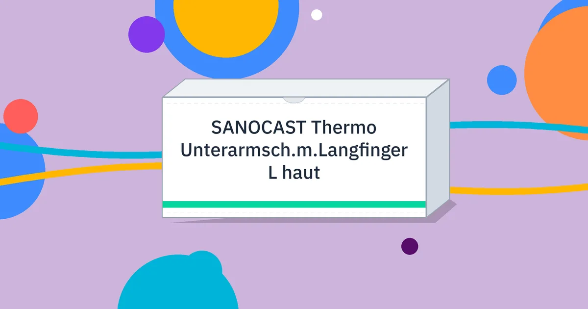 Symbolbild: Packung mit der Aufschrift SANOCAST Thermo Unterarmsch.m.Langfinger L haut (PZN 15260652) – Verfügbarkeit und Bezug in Apotheken in Frankfurt am Main