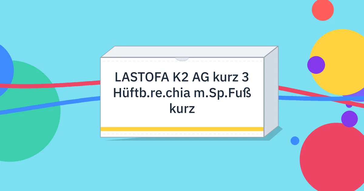 Symbolbild: Packung mit der Aufschrift LASTOFA K2 AG kurz 3 Hüftb.re.chia m.Sp.Fuß kurz (PZN 13811119) – Verfügbarkeit und Bezug in Apotheken in Frankfurt am Main