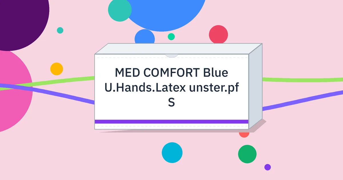 Symbolbild: Packung mit der Aufschrift MED COMFORT Blue U.Hands.Latex unster.pf S (PZN 15813720) – Verfügbarkeit und Bezug in Apotheken in Frankfurt am Main
