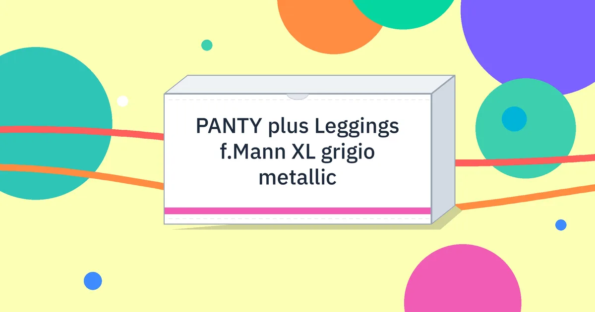 Symbolbild: Packung mit der Aufschrift PANTY plus Leggings f.Mann XL grigio metallic (PZN 16194153) – Verfügbarkeit und Bezug in Apotheken in Frankfurt am Main