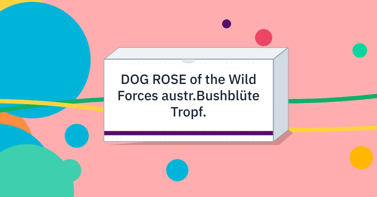 Symbolbild: Packung mit der Aufschrift DOG ROSE of the Wild Forces austr.Bushblüte Tropf. (PZN 06126475) – Verfügbarkeit und Bezug in Apotheken in Frankfurt am Main