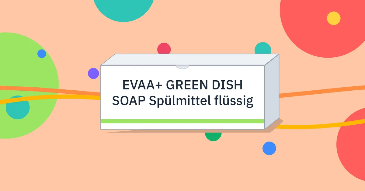 Symbolbild: Packung mit der Aufschrift EVAA+ GREEN DISH SOAP Spülmittel flüssig (PZN 18363619) – Verfügbarkeit und Bezug in Apotheken in Frankfurt am Main