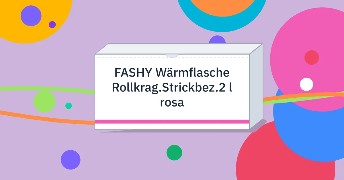 Symbolbild: Packung mit der Aufschrift FASHY Wärmflasche Rollkrag.Strickbez.2 l rosa (PZN 19682427) – Verfügbarkeit und Bezug in Apotheken in Frankfurt am Main