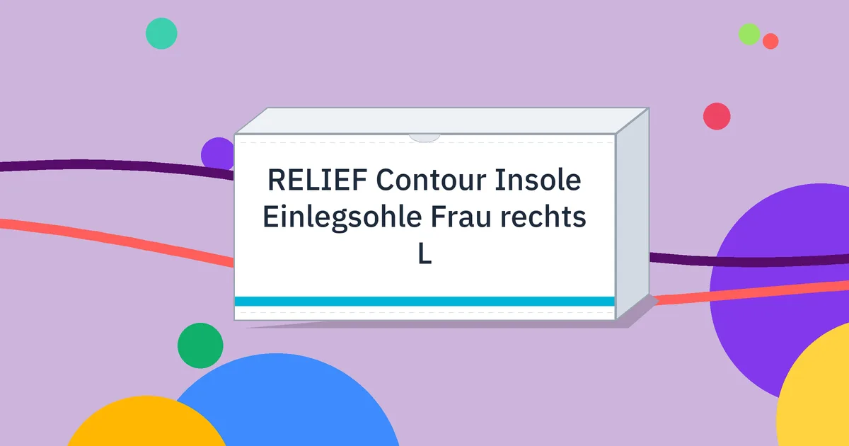 Symbolbild: Packung mit der Aufschrift RELIEF Contour Insole Einlegsohle Frau rechts L (PZN 14255525) – Verfügbarkeit und Bezug in Apotheken in Frankfurt am Main