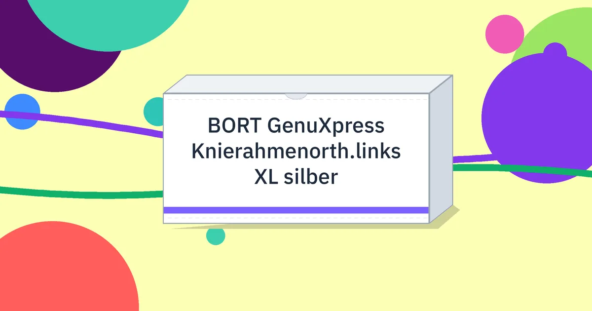 Symbolbild: Packung mit der Aufschrift BORT GenuXpress Knierahmenorth.links XL silber (PZN 09443590) – Verfügbarkeit und Bezug in Apotheken in Frankfurt am Main
