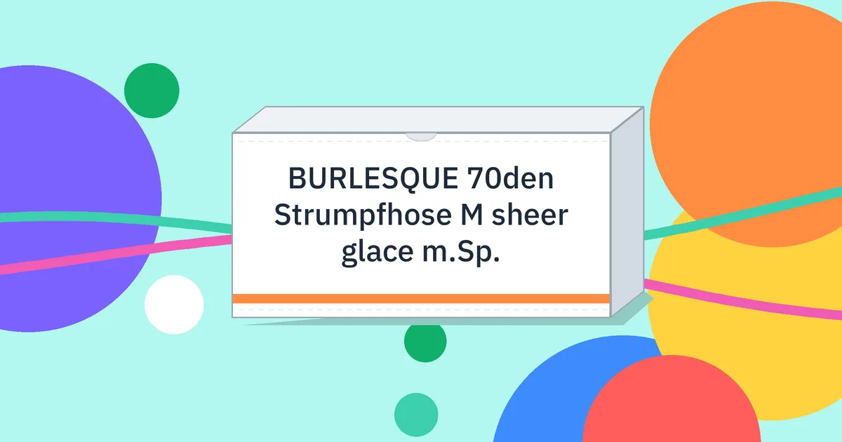 Symbolbild: Packung mit der Aufschrift BURLESQUE 70den Strumpfhose M sheer glace m.Sp. (PZN 16185622) – Verfügbarkeit und Bezug in Apotheken in Frankfurt am Main
