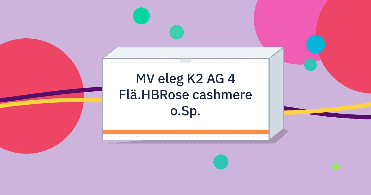 Symbolbild: Packung mit der Aufschrift MV eleg K2 AG 4 Flä.HBRose cashmere o.Sp. (PZN 15717620) – Verfügbarkeit und Bezug in Apotheken in Frankfurt am Main