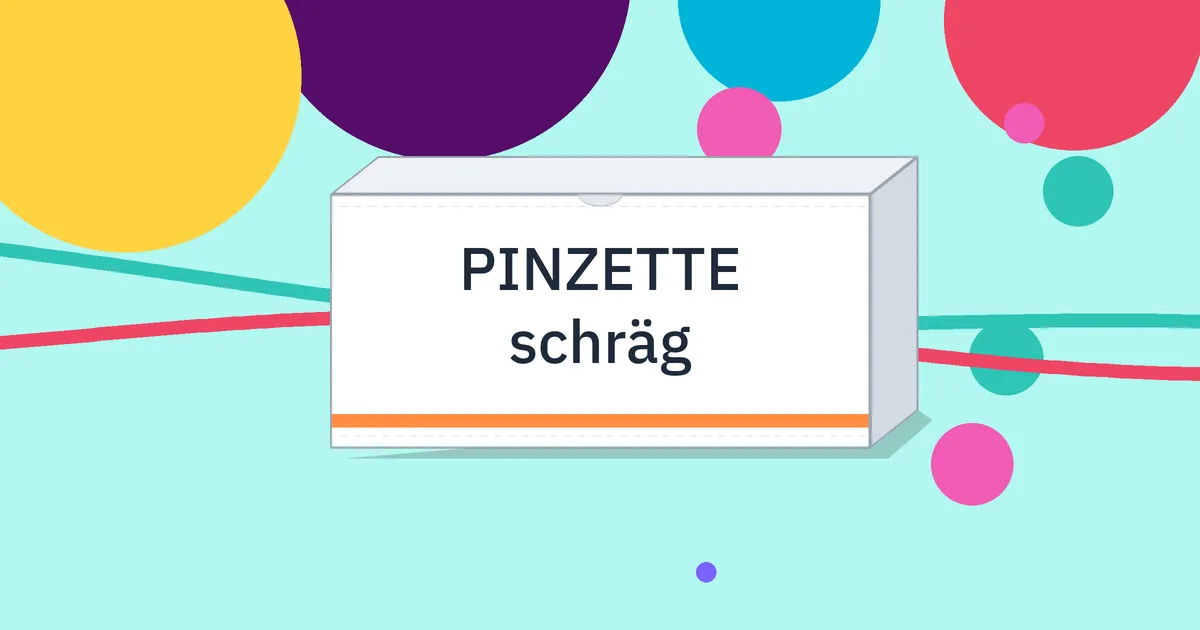 Symbolbild: Packung mit der Aufschrift PINZETTE schräg (PZN 15632059) – Verfügbarkeit und Bezug in Apotheken in Frankfurt am Main